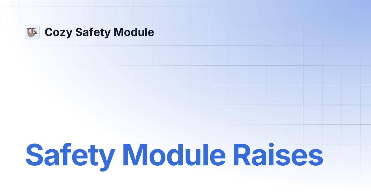 Safety Module Raises | Cozy Safety Module