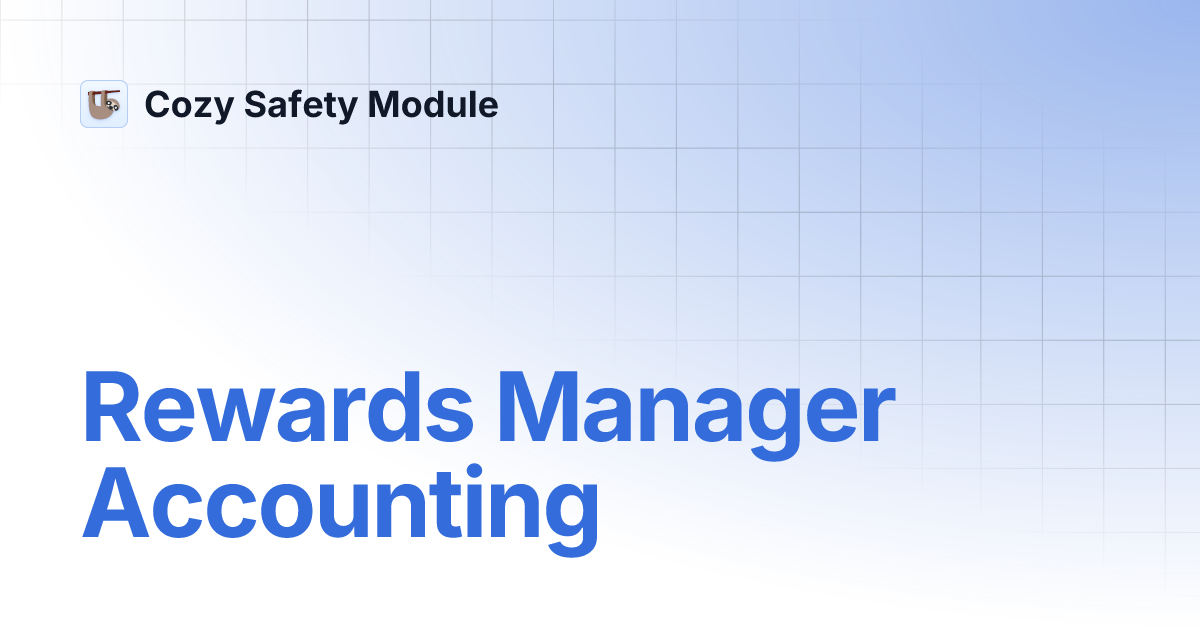 Rewards Manager Accounting | Cozy Safety Module