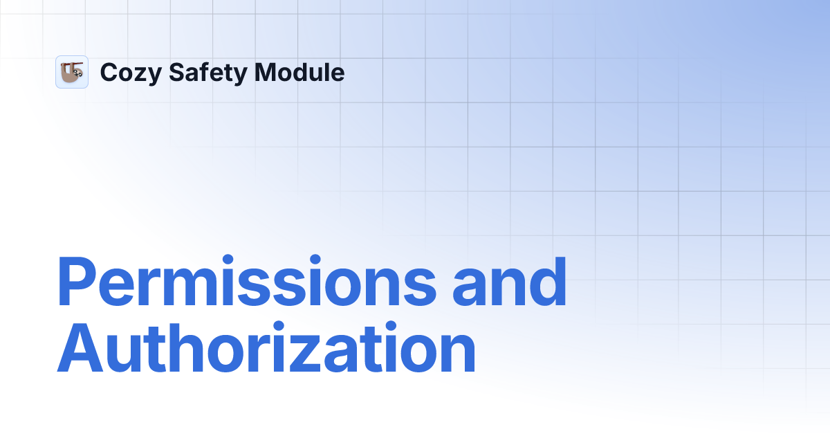 Permissions and Authorization | Cozy Safety Module