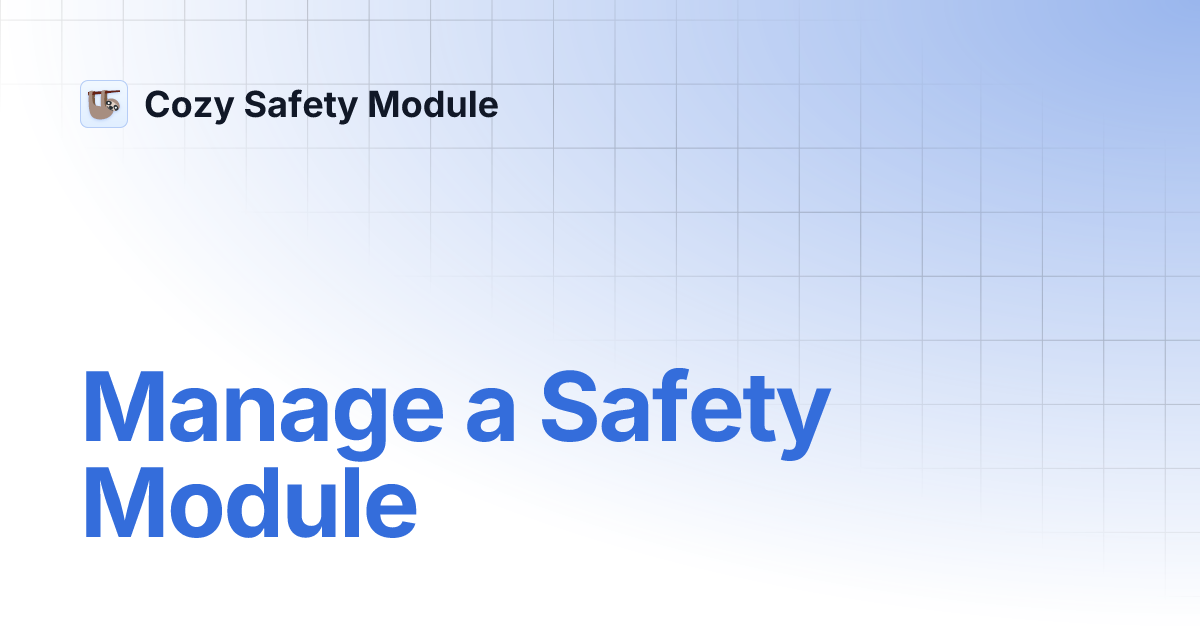 Manage a Safety Module | Cozy Safety Module