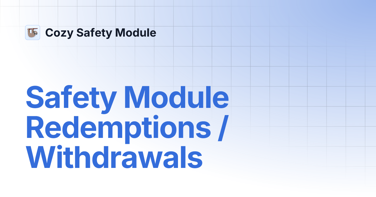 Safety Module Redemptions / Withdrawals | Cozy Safety Module